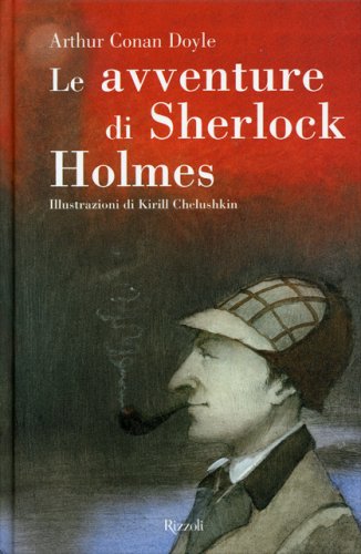 Le Avventure di Sherlock Holmes - Libro di Arthur Conan Doyle Le Avventure di Sherlock Holmes - Libro di Arthur Conan Doyle